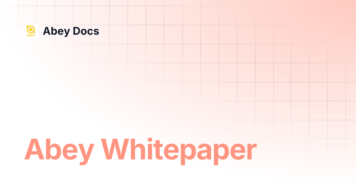 Abey Whitepaper | Abey Docs